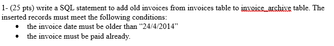 Solved 1-(25 pts) write a SQL statement to add old invoices | Chegg.com