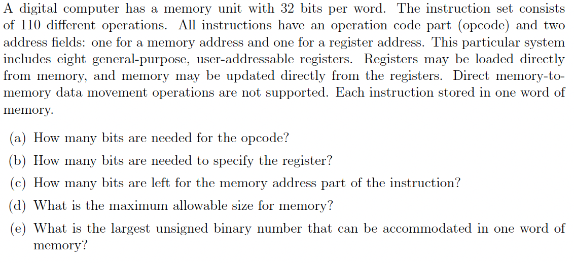 Solved A Digital Computer Has A Memory Unit With 32 Bits Per 