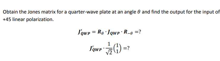and find the output for the input of Obtain the Jones | Chegg.com