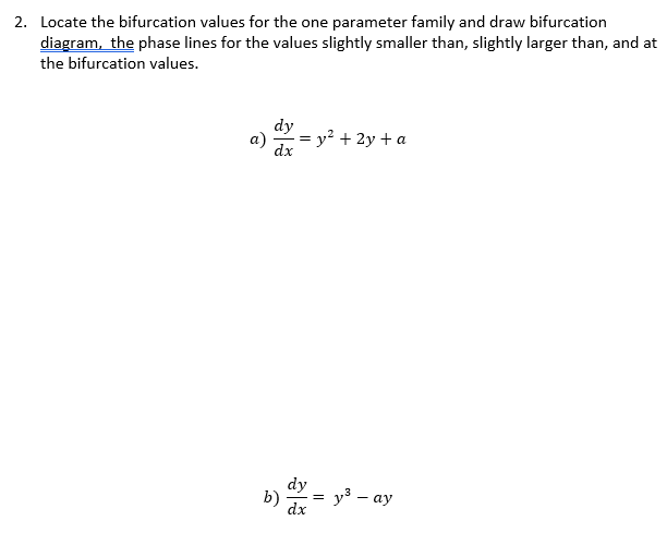 Solved 2 Locate The Bifurcation Values For The One