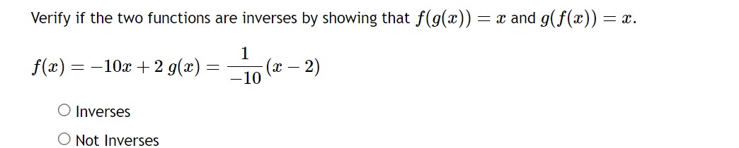 Solved Verify if the two functions are inverses by showing | Chegg.com