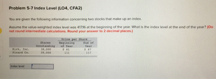 Solved Problem 5-7 Index Level (LO4, CFA2) You are given the | Chegg.com