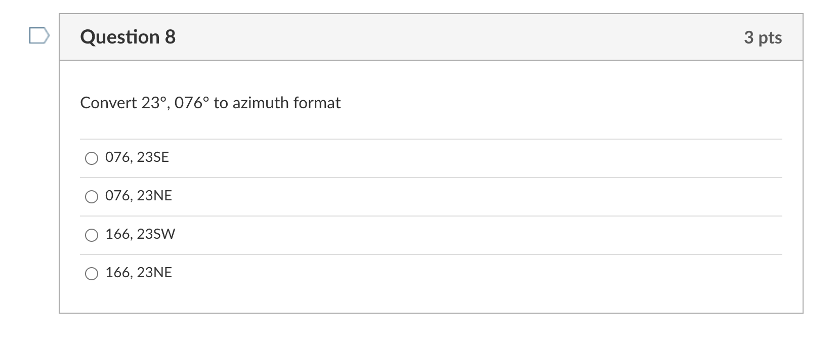 Solved Question 8 3 pts Convert 23°, 076° to azimuth format | Chegg.com