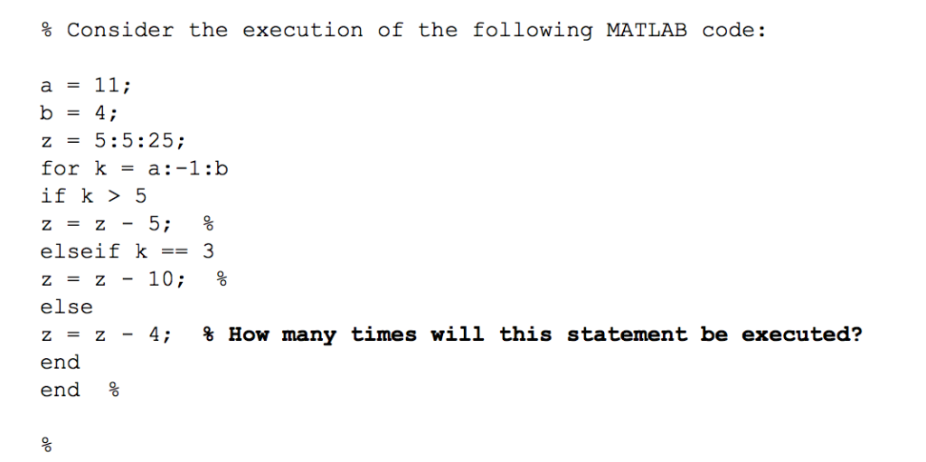 Solved % Consider the execution of the following MATLAB | Chegg.com