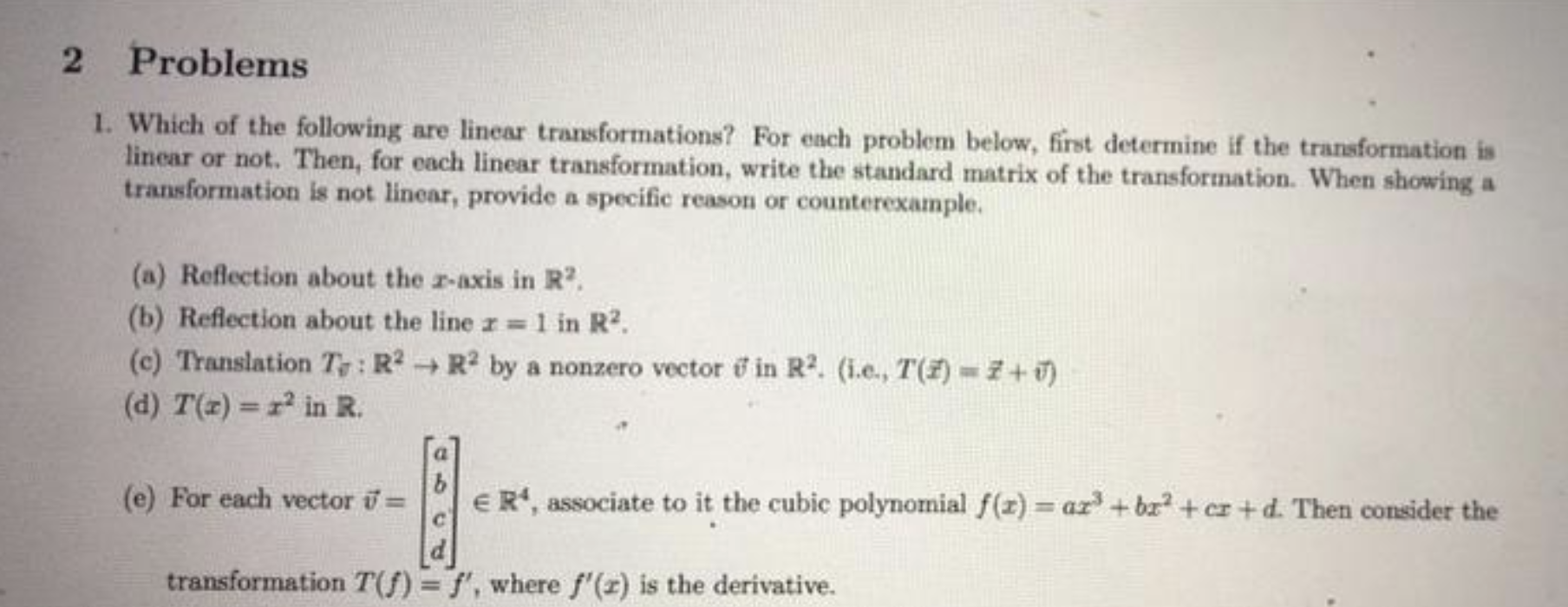 Solved 1. Which of the following are linear transformations? | Chegg.com