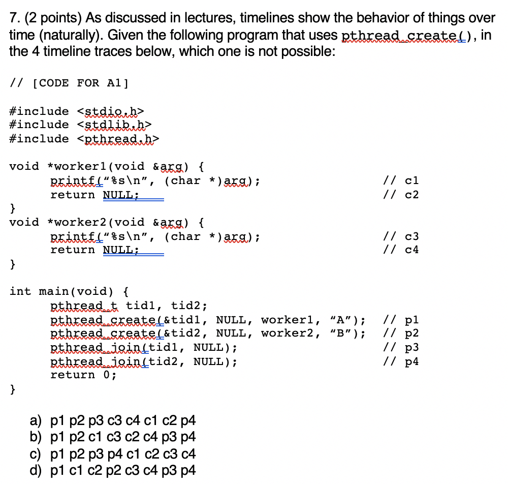 Solved 7. (2 points) As discussed in lectures, timelines | Chegg.com