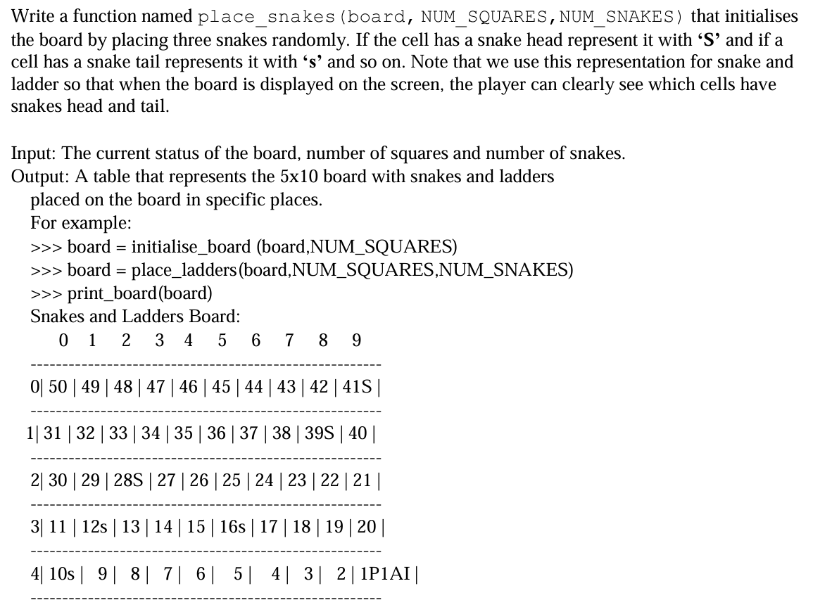 Solved In Python write a function named place_snakes (board, | Chegg.com