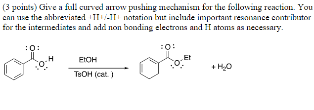 Solved (3 points) Give a full curved arrow pushing mechanism | Chegg.com