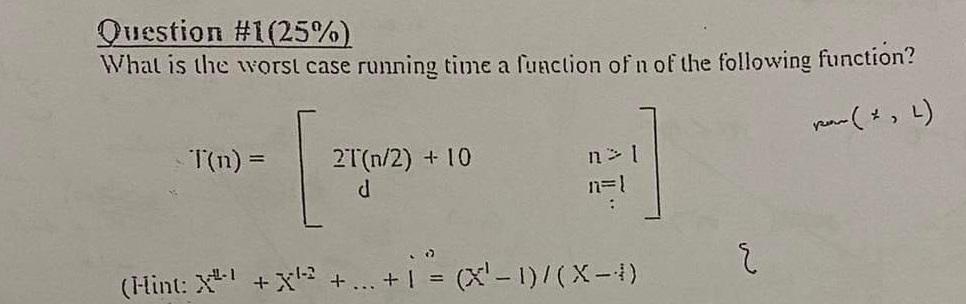 Solved Question #1(25%) What is the worst case running time | Chegg.com