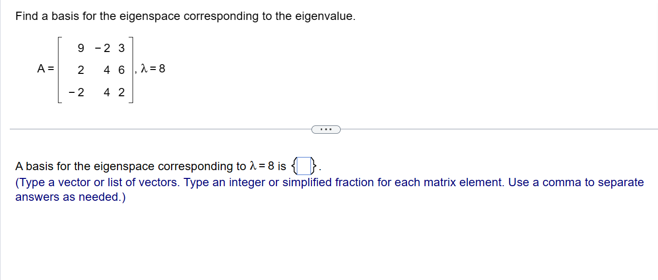 Solved Find a basis for the eigenspace corresponding to the | Chegg.com