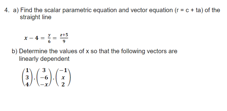 Solved 4. a) Find the scalar parametric equation and vector | Chegg.com
