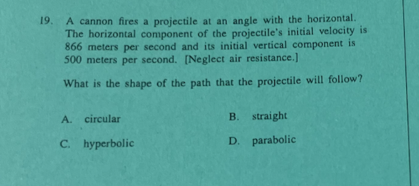 Solved 19. A cannon fires a projectile at an angle with the | Chegg.com