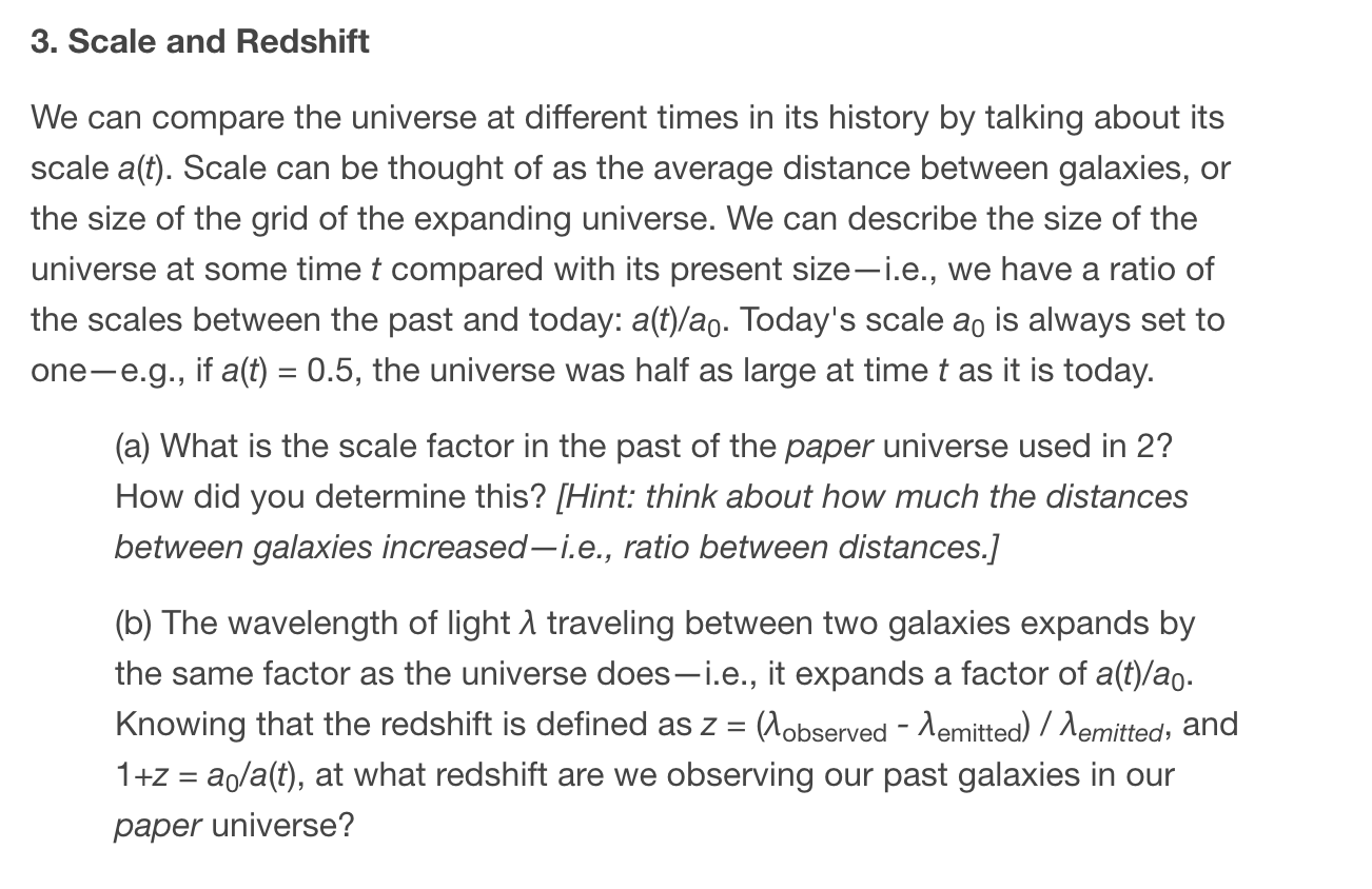 Solved 3. Scale and Redshift We can compare the universe at | Chegg.com