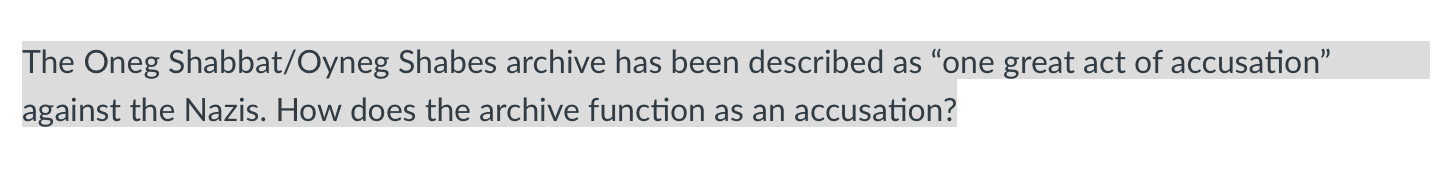 The Oneg Shabbat/Oyneg Shabes archive has been | Chegg.com