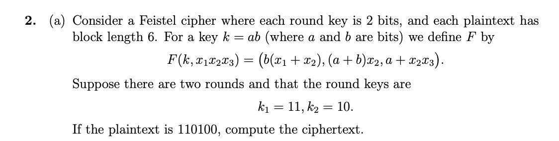 (a) Consider a Feistel cipher where each round key is | Chegg.com