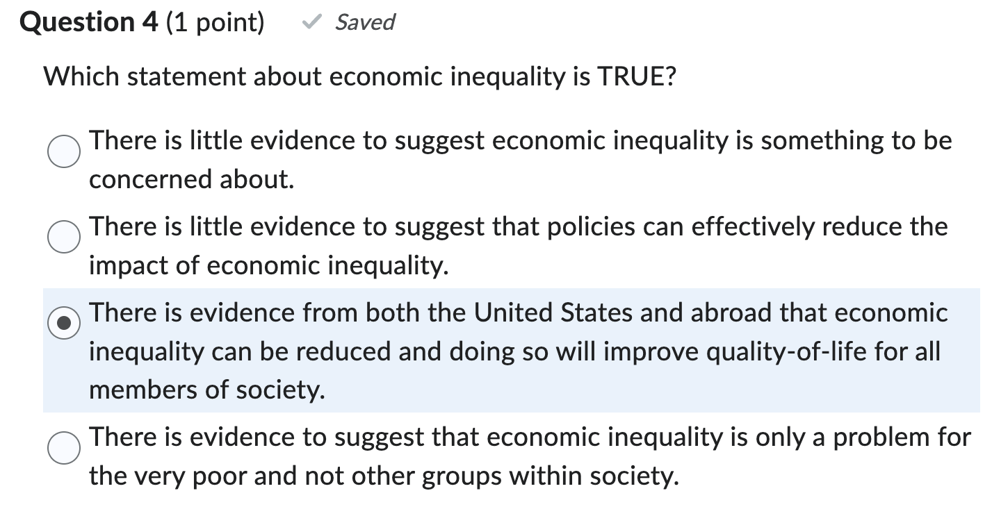 Which statement about economic inequality is TRUE? | Chegg.com