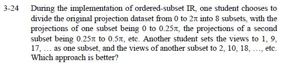 Solved During the implementation of ordered-subset IR, ﻿one | Chegg.com