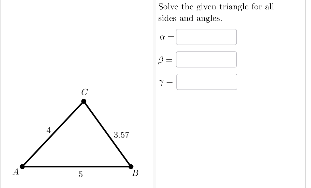 Solve the given triangle for all sides and angles. | Chegg.com