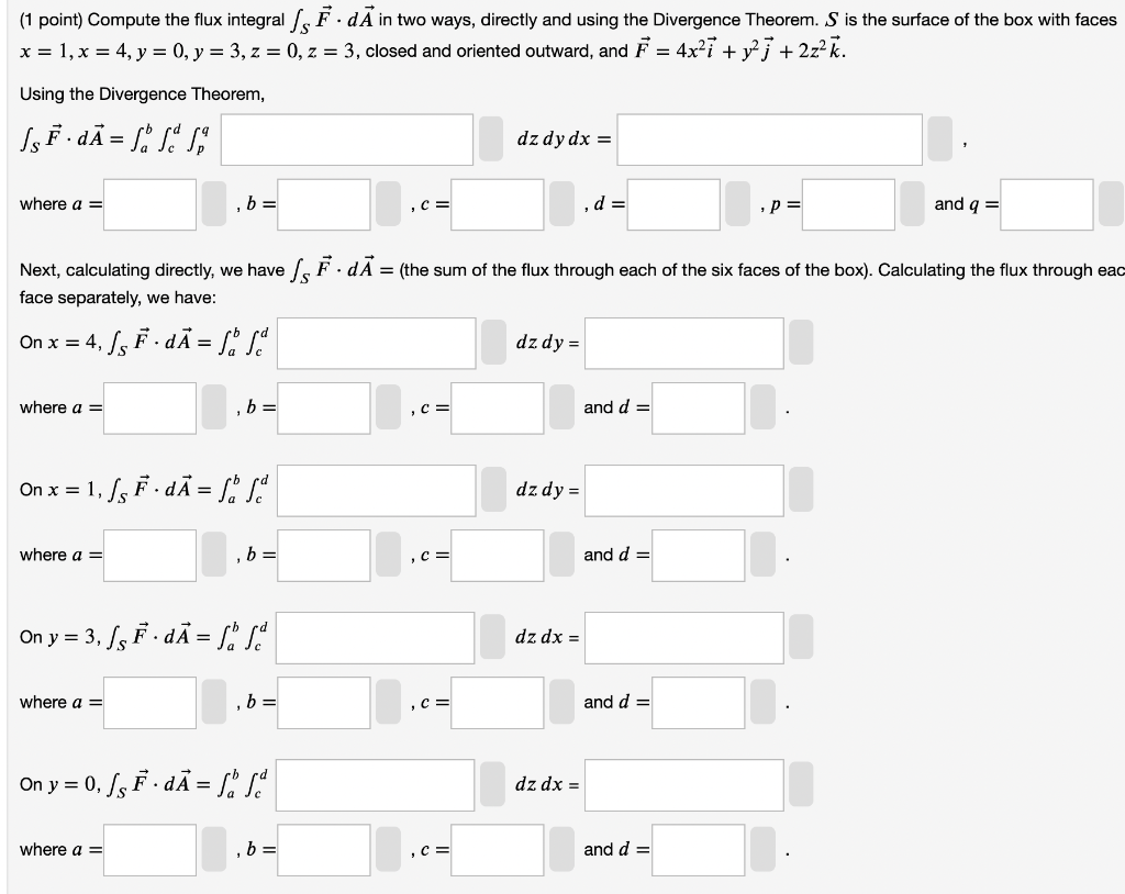 Solved (1 point) Compute the flux integral 's F. dĀ in two | Chegg.com