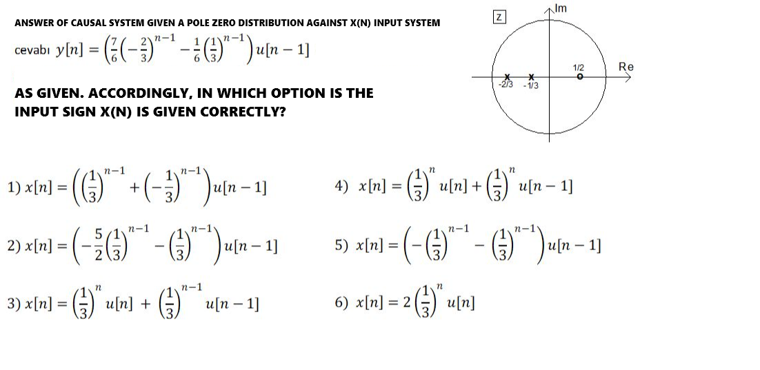 Solved Im Z ANSWER OF CAUSAL SYSTEM GIVEN A POLE ZERO | Chegg.com