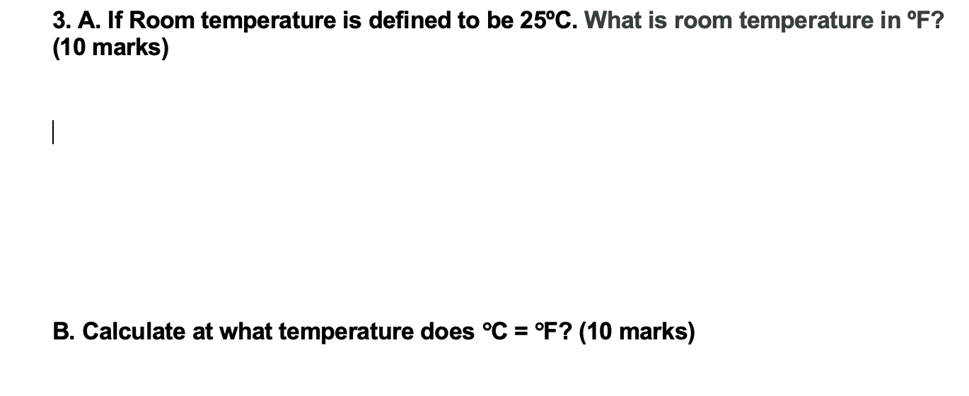 Solved 3. A. If Room temperature is defined to be 25°C. What | Chegg.com