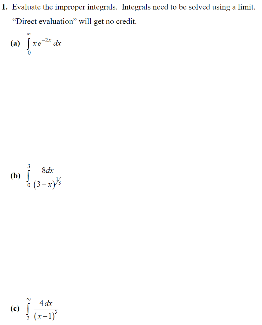 Solved 1. Evaluate the improper integrals. Integrals need to | Chegg.com