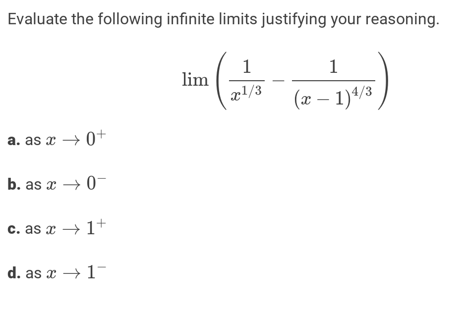 Solved Evaluate the following infinite limits justifying | Chegg.com