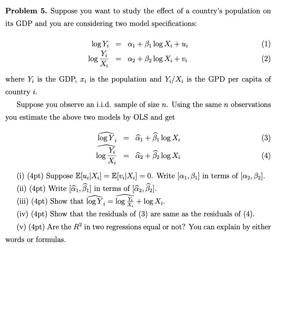 Solved Problem 5. Suppose you want to study the effect of a | Chegg.com