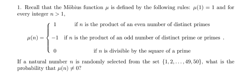 Solved 1. Recall that the Möbius function μ is defined by | Chegg.com
