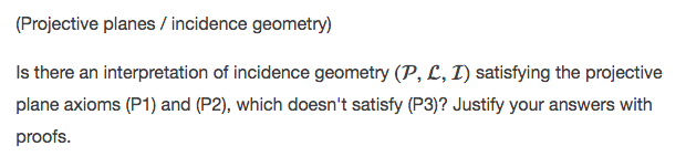 Solved (Projective planes / incidence geometry) Is there an | Chegg.com
