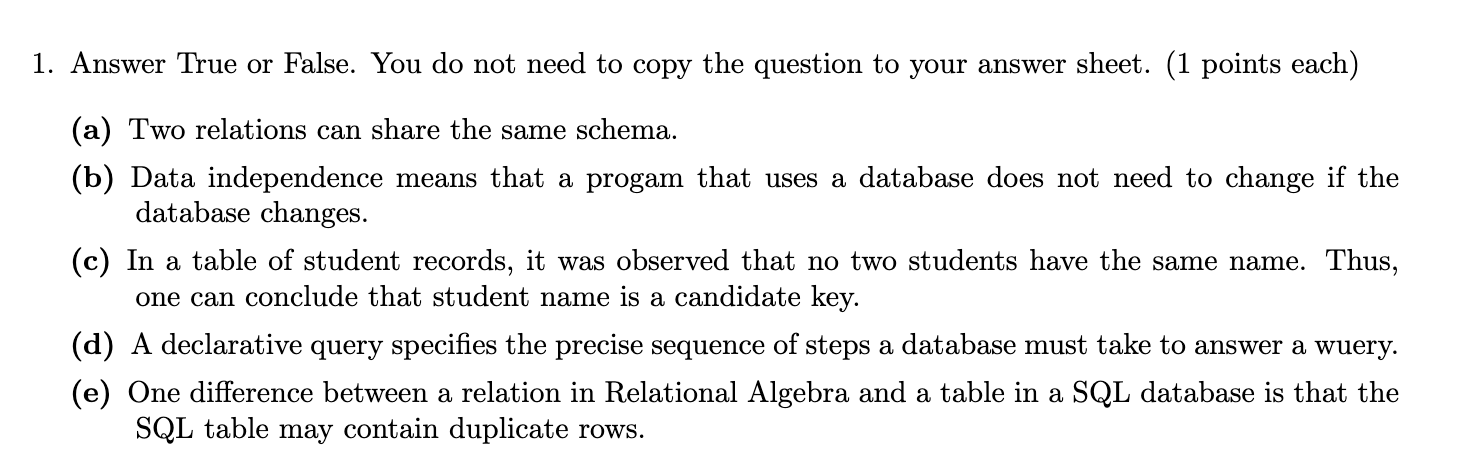 Solved Answer True or False. You do not need to copy the | Chegg.com
