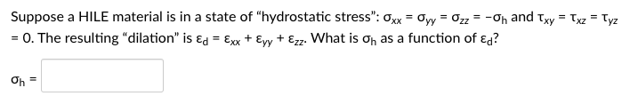 Solved Suppose a HILE material is in a state of "hydrostatic | Chegg.com