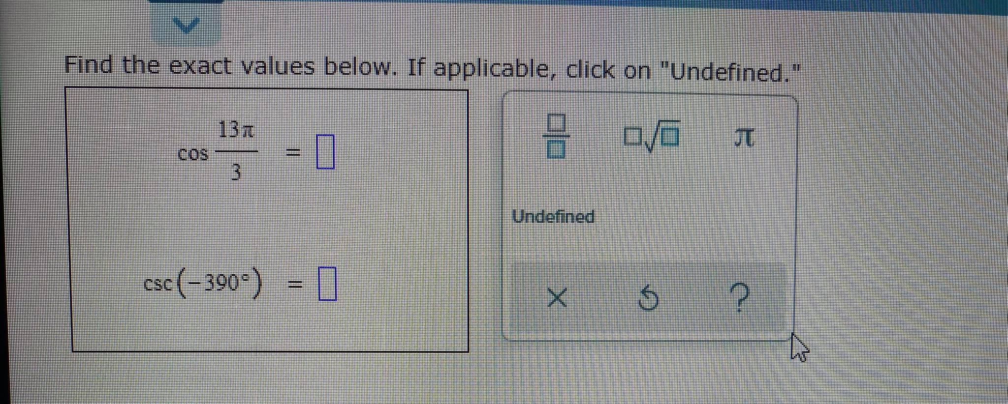 Solved Find the exact values below. If applicable, click on | Chegg.com