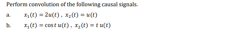Solved Perform convolution of the following causal signals. | Chegg.com