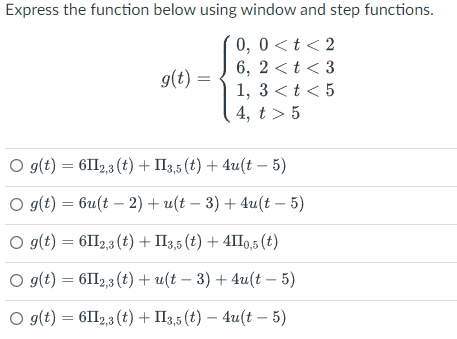 Solved Express the function below using window and step | Chegg.com