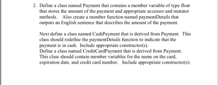 Solved 2. Define a class named Payment that contains a | Chegg.com