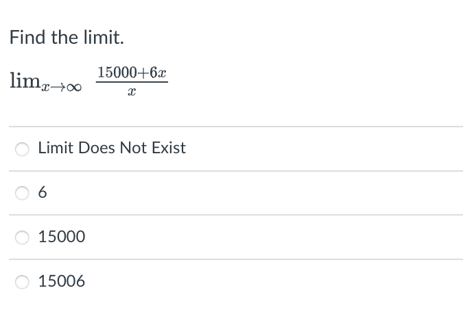 Solved Find the limit. limx→∞x15000+6x Limit Does Not Exist | Chegg.com