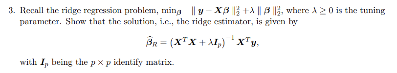 Solved 3. Recall the ridge regression problem, | Chegg.com