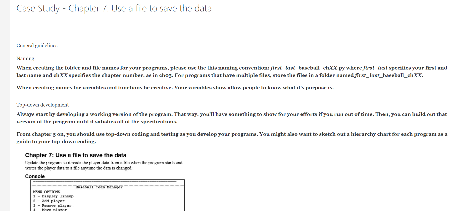 Solved Case Study - Chapter 7: Use a file to save the data | Chegg.com