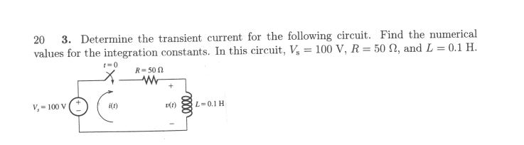 Solved 20 3. Determine the transient current for the | Chegg.com