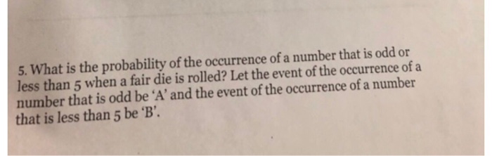 Solved 5. What is the probability of the occurrence of a | Chegg.com