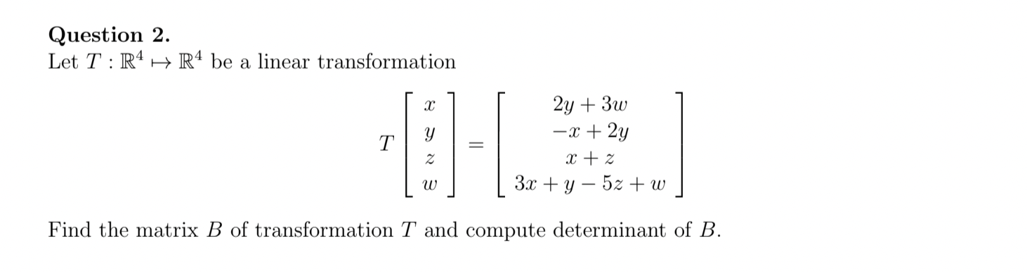 Solved Question 2. Let T : R4 R4 be a linear transformation | Chegg.com