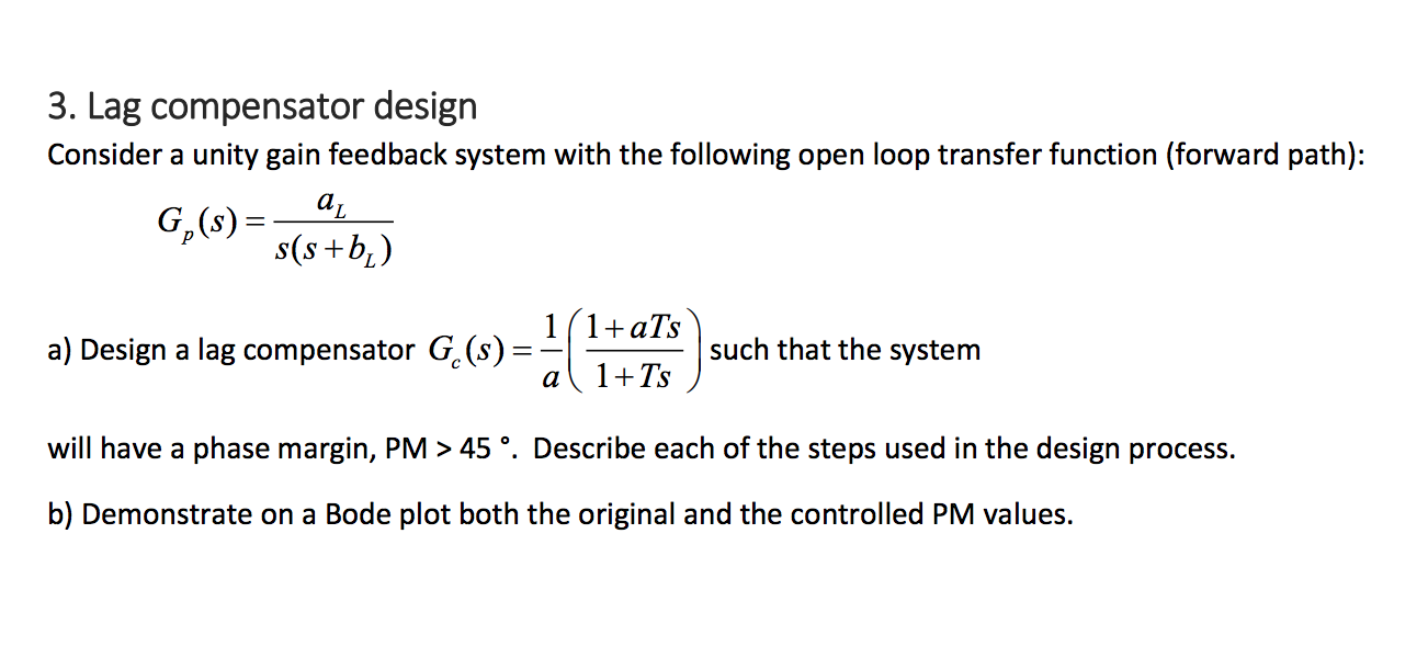 Solved 3. Lag compensator design Consider a unity gain | Chegg.com