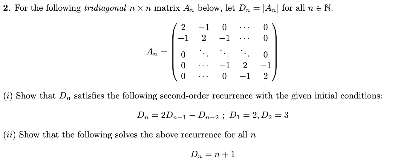 Solved 2 For The Following Tridiagonal N×n Matrix An Below