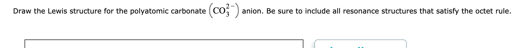 Solved Draw the Lewis structure for the polyatomic carbonate | Chegg.com
