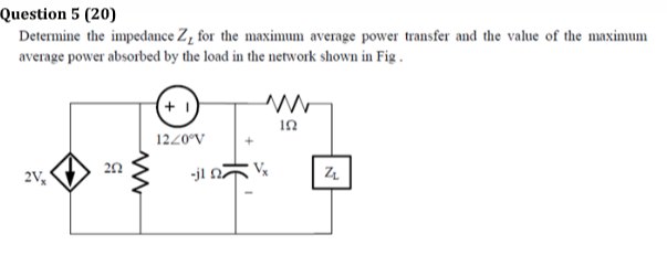 Solved Determine the impedance ZL for the maximum average | Chegg.com