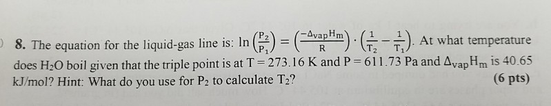 Solved apm). (1-1)At what temperature 8. The equation for | Chegg.com