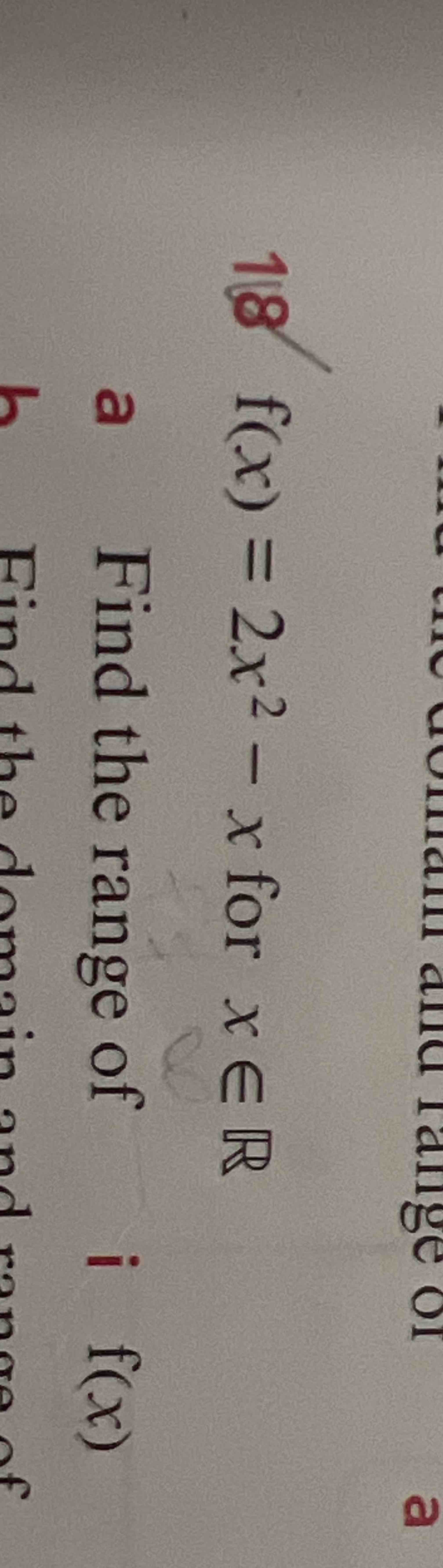 Solved 18f(x)=2x2-x ﻿for xinRa Find the range of f(x) | Chegg.com