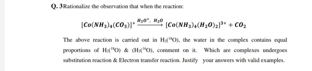 Solved Q. 3 Rationalize the observation that when the | Chegg.com