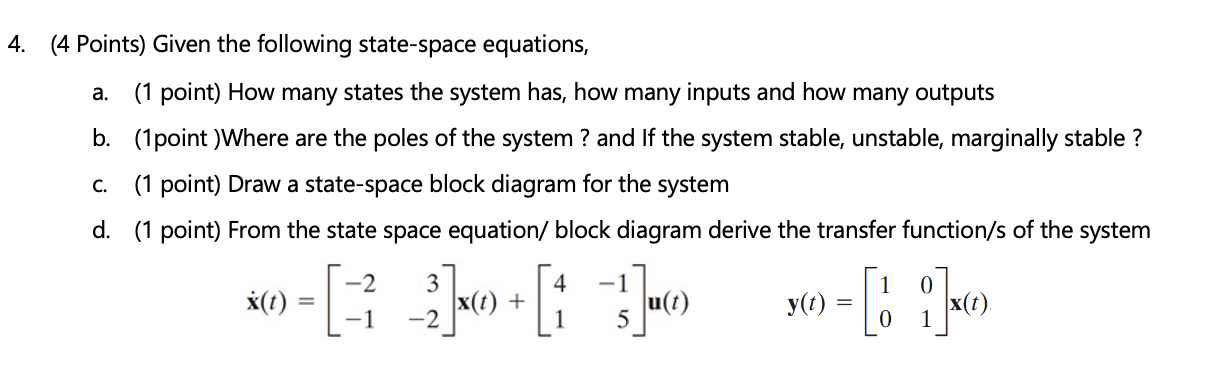 Solved 4. (4 Points) Given the following state-space | Chegg.com